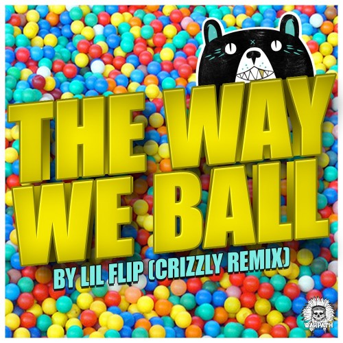 Lil Flip - Way We Ball (Crizzly Remix)