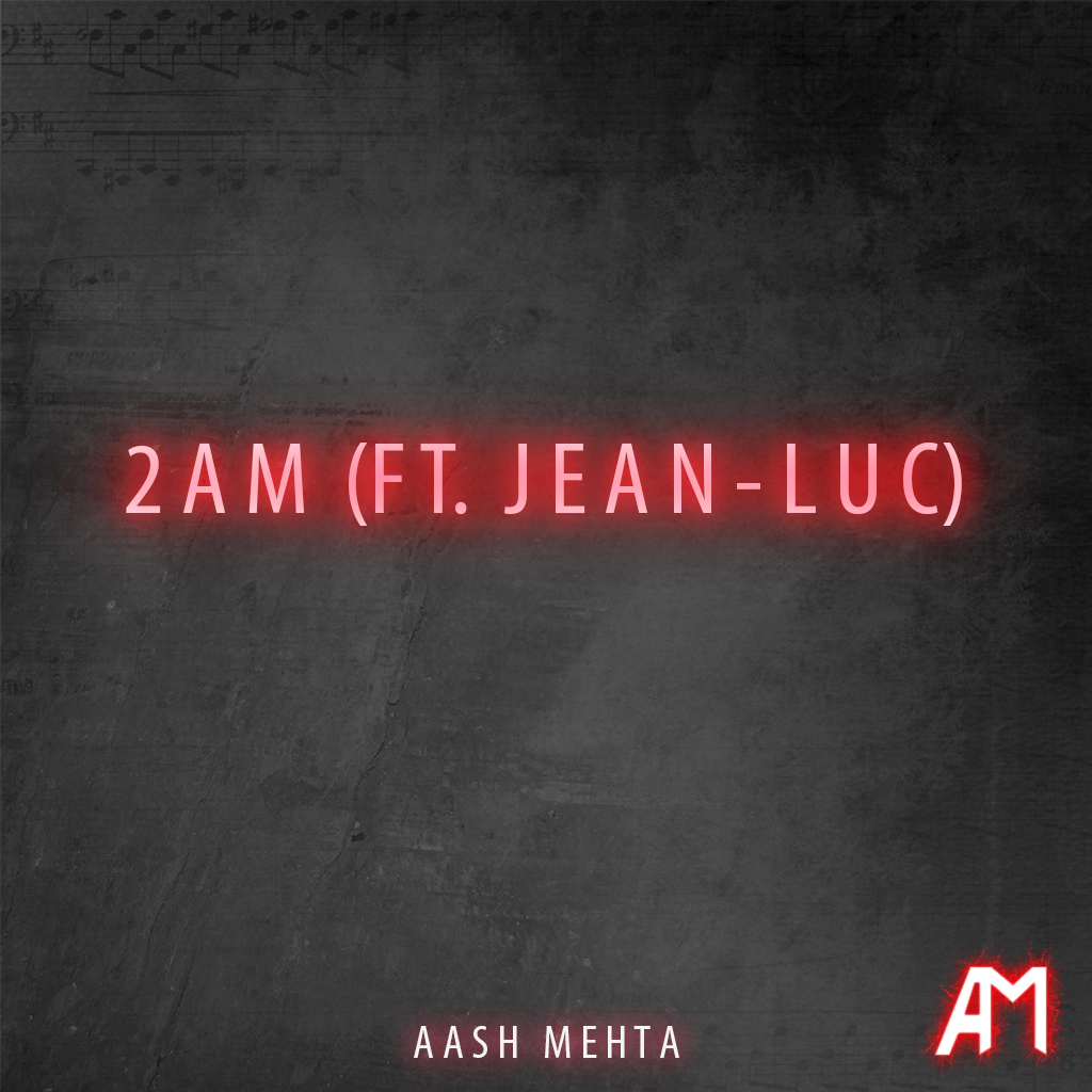 Aash Mehta and Jean-Luc Impress With New Future Pop Original "2AM ...