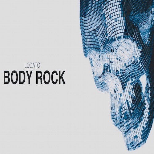 Lodato Releases Latest Original -"Body Rock"