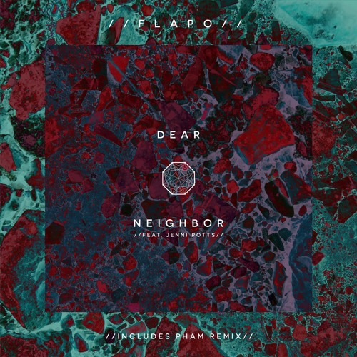 Flapo Releases "Dear Neighbor" Feat. Jenni Potts