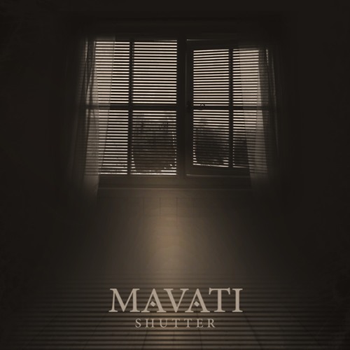 Mavati Releases Latest Original - "Shutter"