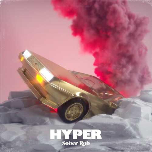 Sober Rob Drops One Massive Freebie, "Hyper"