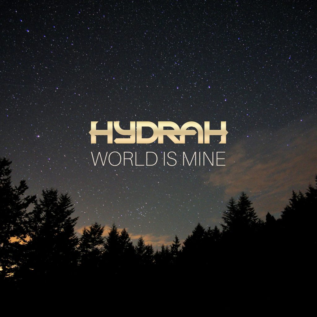 Empower Yourself Through Hydrah’s New Song “World Is Mine”
