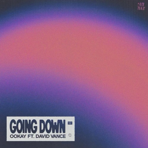Ookay Returns With "Going Down" Featuring David Vance